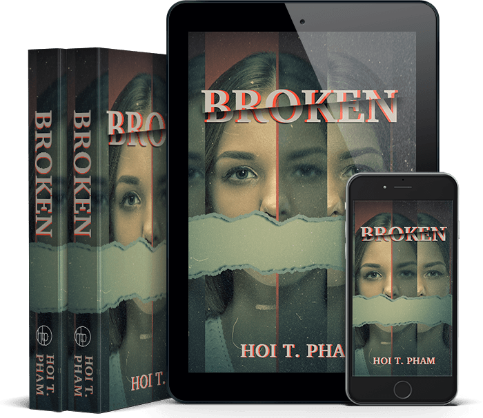 Broken - A Novel By Hoi T Pham